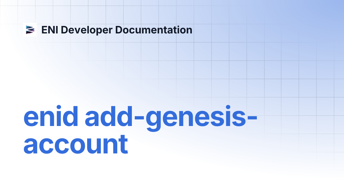 enid add-genesis-account | ENI Developer Documentation