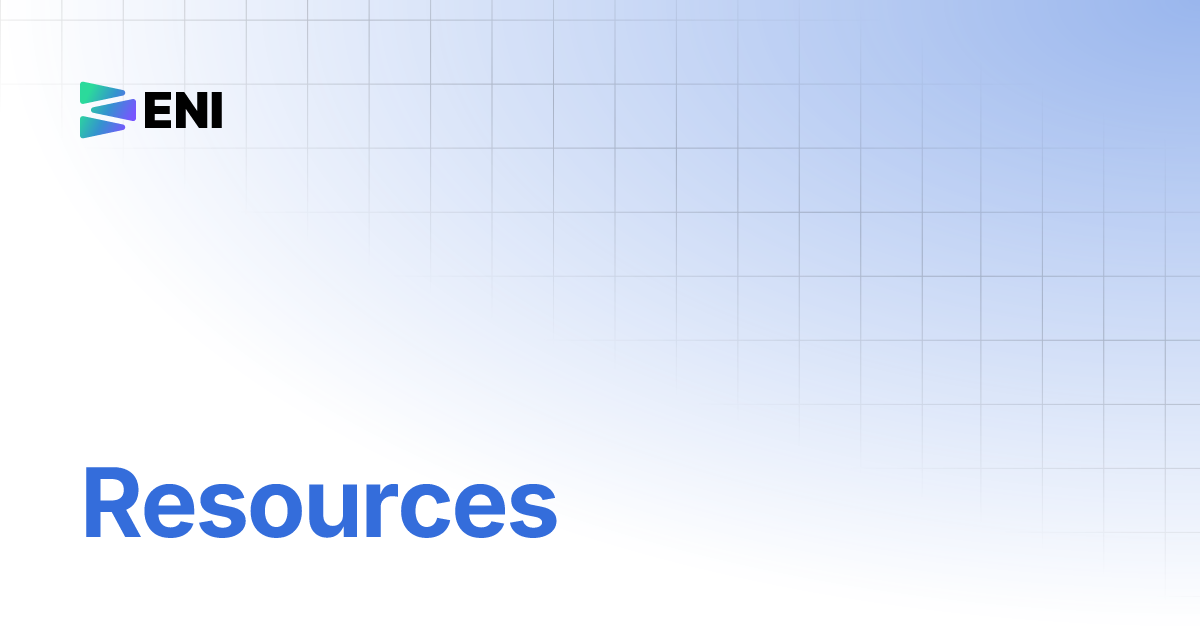 Resources | ENI - High-Performance Enterprise-Grade Web3 Blockchain